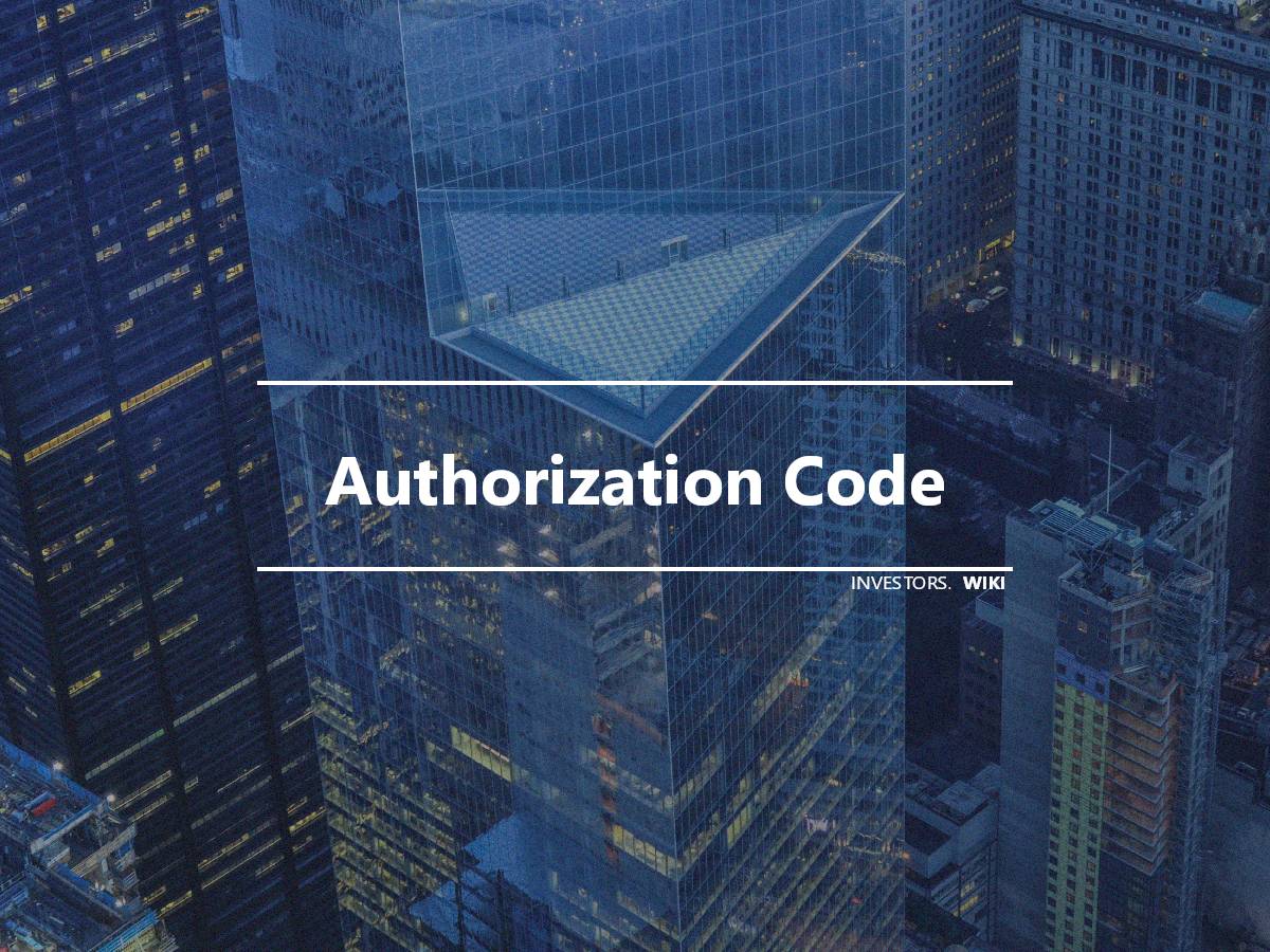 Authorization Code | Investor's wiki