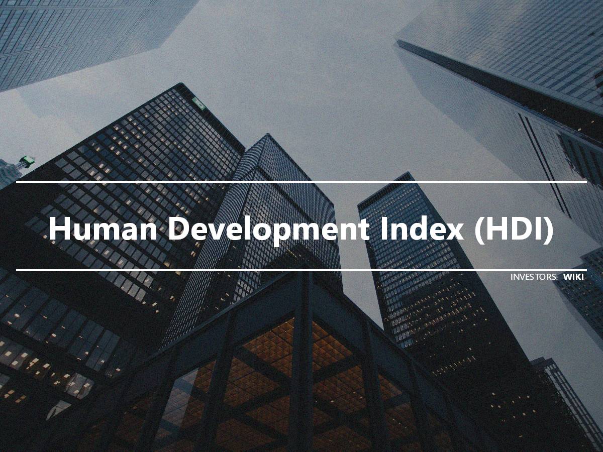 Human Development Index (HDI) | Investor's wiki