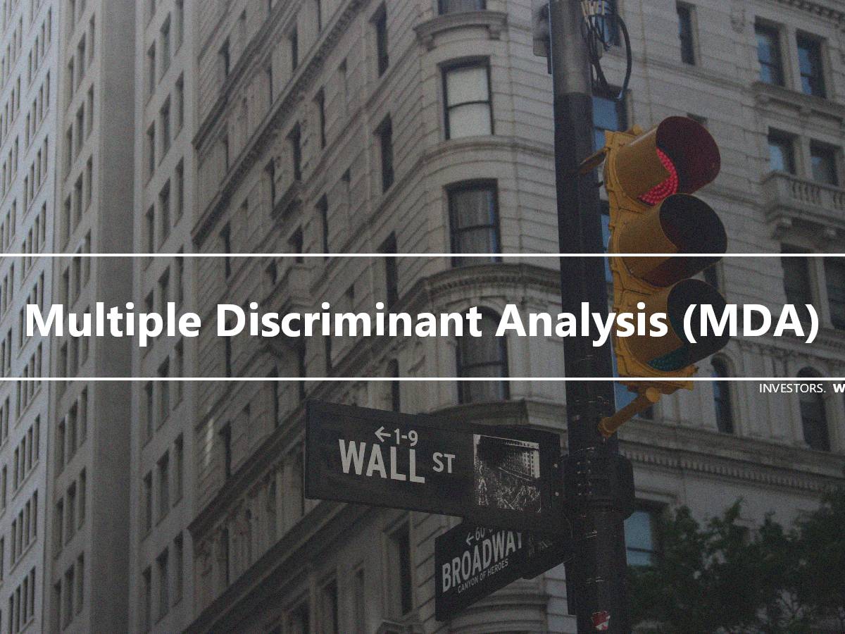 Multiple Discriminant Analysis (MDA) | Investor's wiki